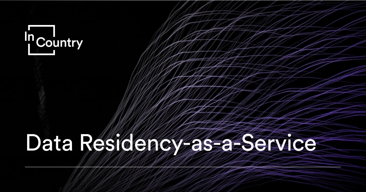 Data Residency-as-a-Service - InCountry